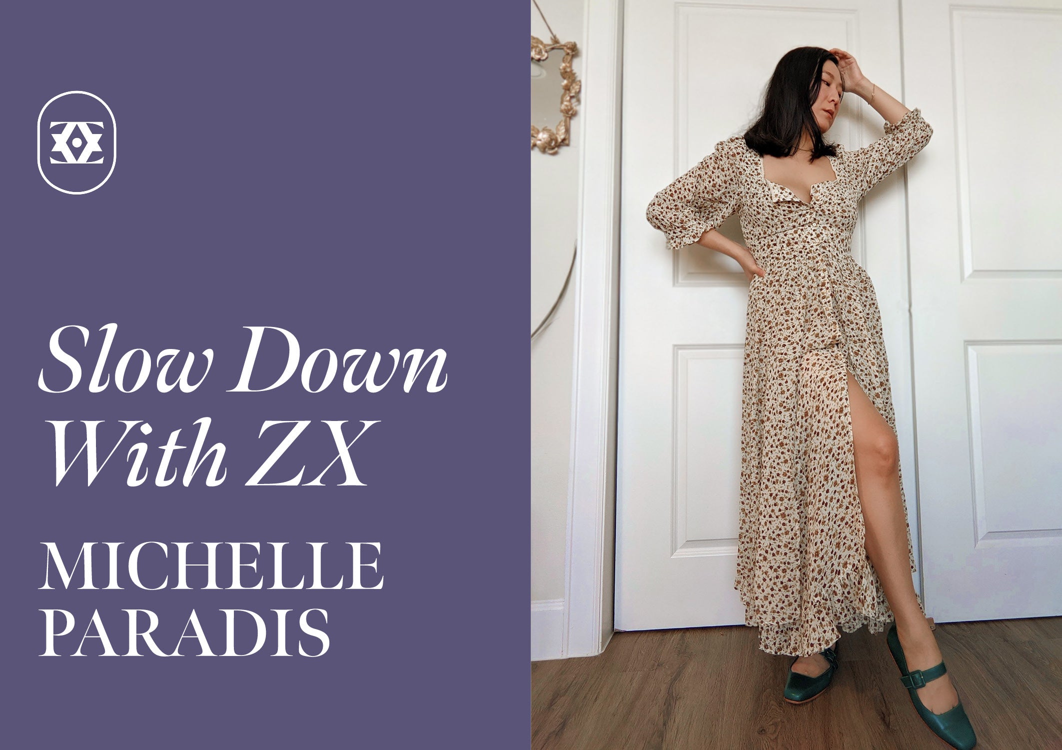 Slow Down With ZX: Michelle Paradis – ZOU XOU