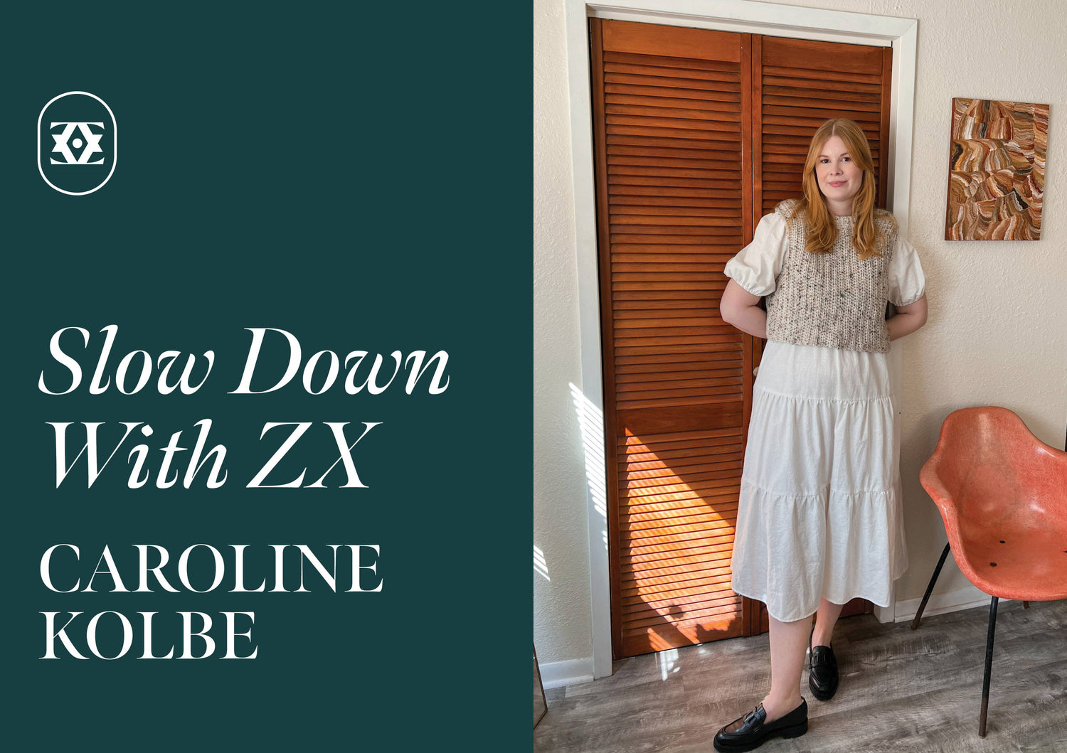 Slow Down with Caroline Kolbe – ZOU XOU